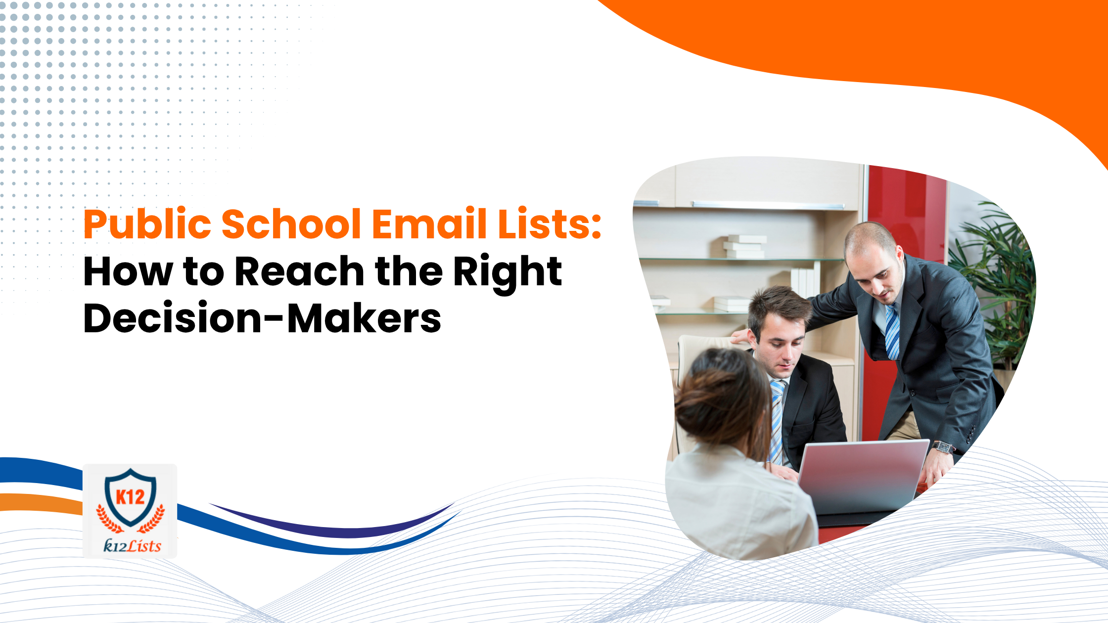 Public School Email List: How to Reach the Right Decision-Makers